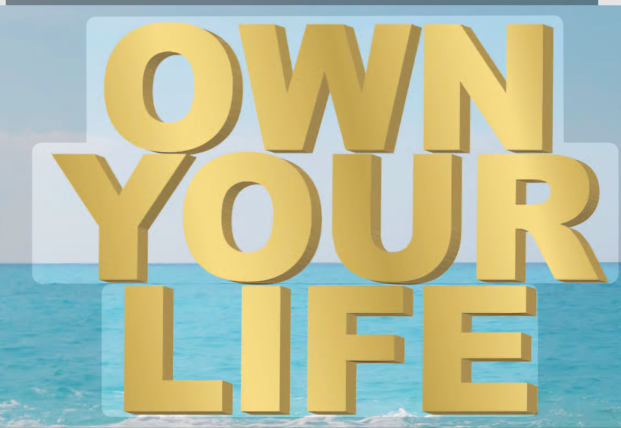 OWN YOUR LIFE, IT IS LATER THAN YOU THINK – SECRET 2 AN AMAZING LIFE